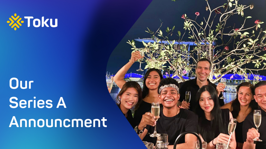 Toku Raises USD 5 Million Series A to Help APAC Businesses Accelerate ...